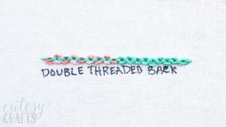 How to do a Double Threaded Back Stitch - Cutesy Crafts