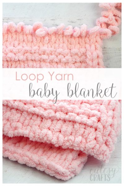 How to Make a Loop Yarn Baby Blanket - Cutesy Crafts